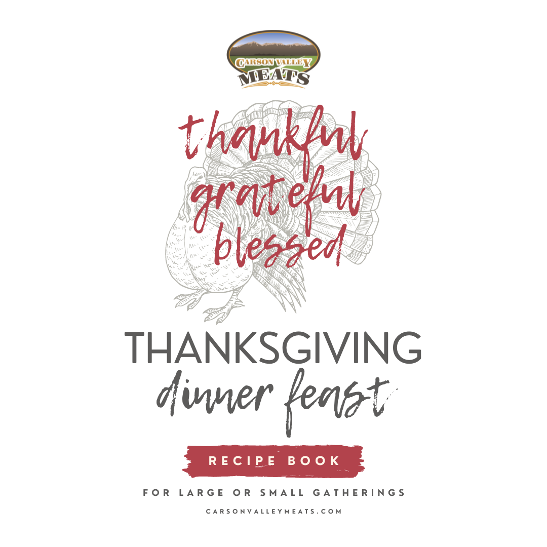 The Perfect Ranch-Fresh Thanksgiving Dinner - Carson Valley Meats